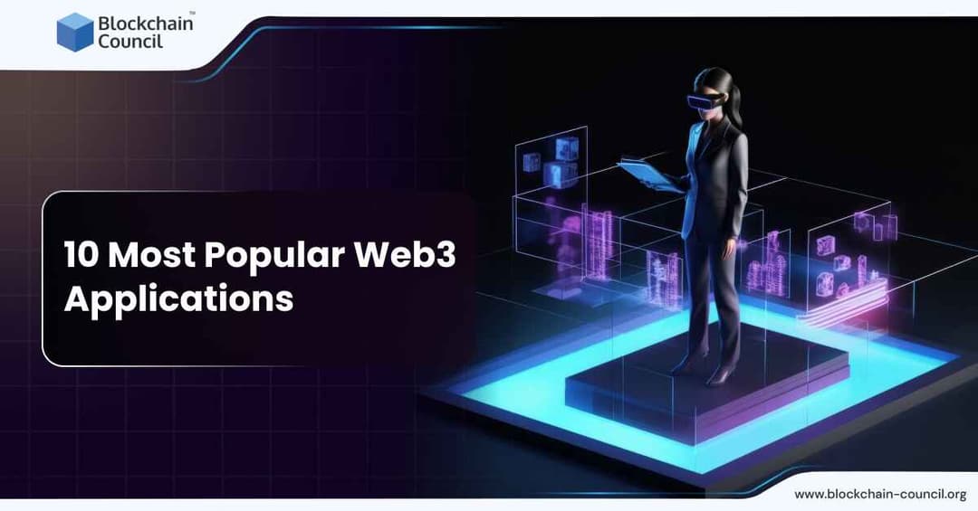 10 Most Popular Web3 Applications - Blockchain Council