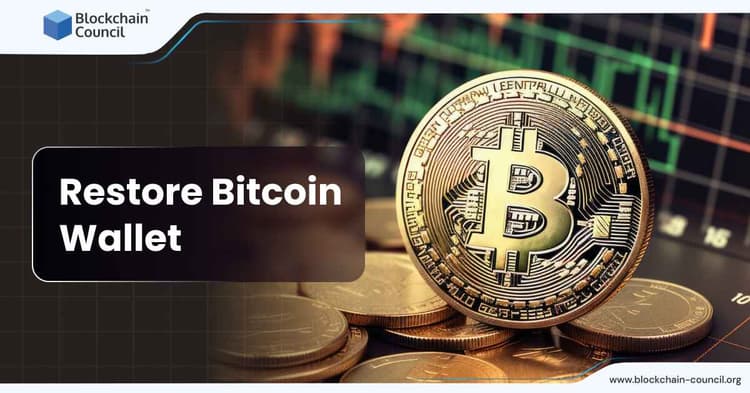 Restore Bitcoin Wallet - Blockchain Council