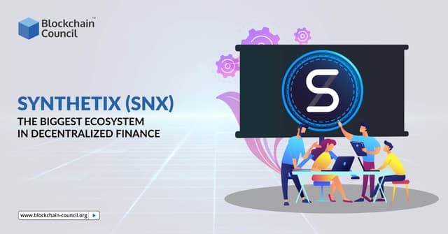 Synthetix (SNX)- The Biggest Ecosystem in Decentralized Finance