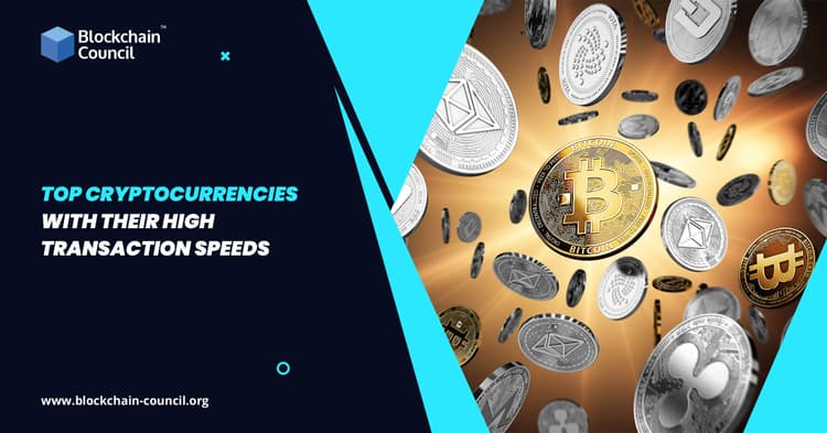 Top 10 Cryptocurrencies With Their High Transaction Speeds
