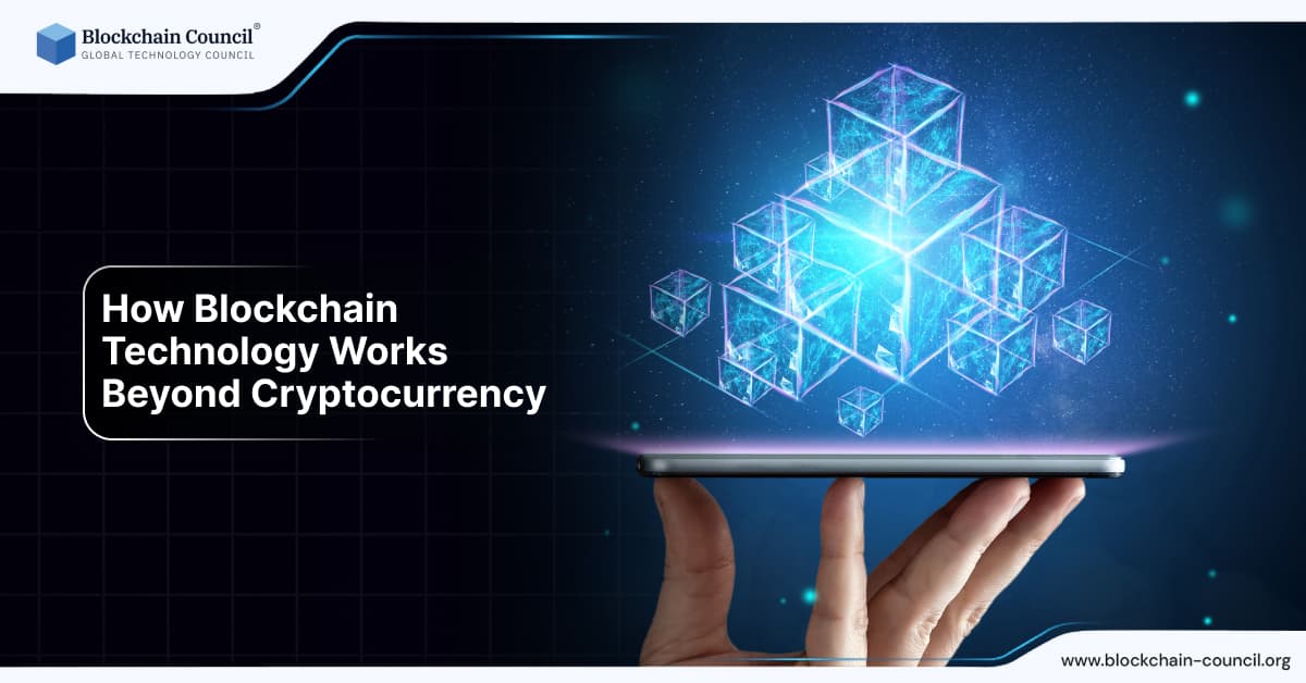 How Blockchain Technology Works Beyond Cryptocurrency