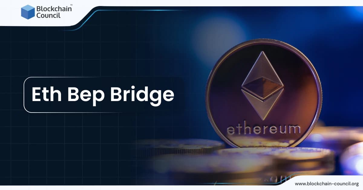 ETH-BEP Bridge - Blockchain Council
