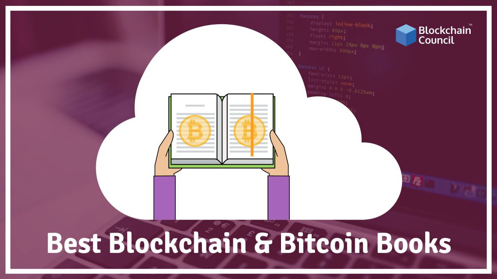 List of some of the Best Bitcoin and Blockchain Related Books List of some of the Best Bitcoin and Blockchain Related Books