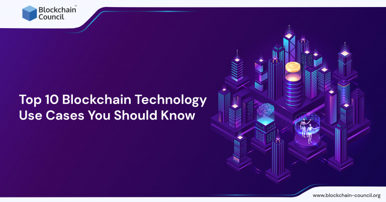 Top 10 Blockchain Technology Use Cases You Should Know Top 10 Blockchain Technology Use Cases You Should Know