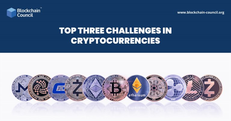 Top Three Challenges in Cryptocurrencies