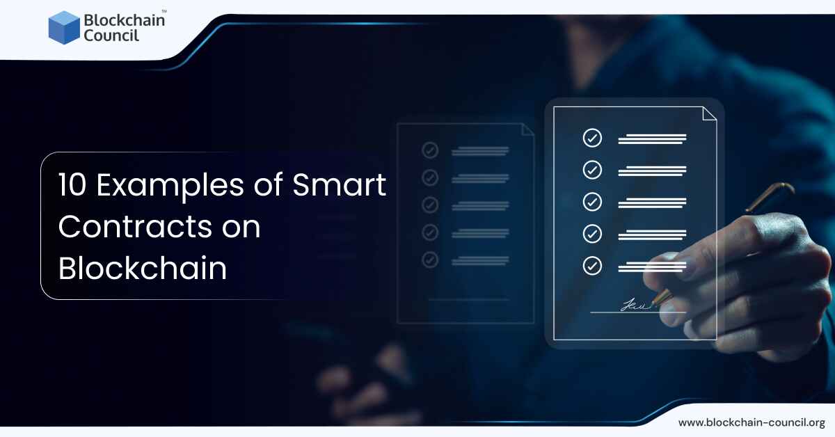 10 Examples Of Smart Contracts On Blockchain Blockchain Council