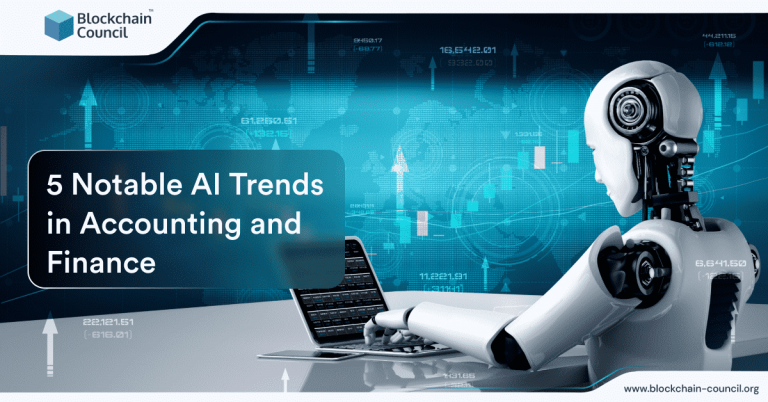 5 Notable AI Trends in Accounting and Finance - Blockchain Council